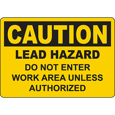 CAUTION Lead Hazard Do Not Enter Work Area Sign | Graphic Products