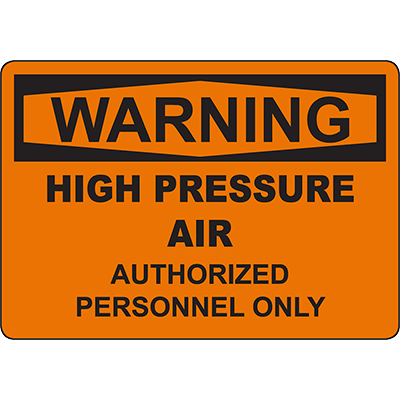 WARNING Pressure Air Authorized Personnel Only Sign | Graphic Products