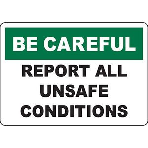 SAFETY FIRST Report All Unsafe Conditions Sign | Graphic Products