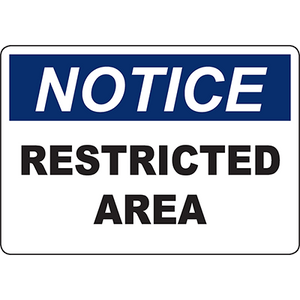 NOTICE Restricted Area Do NOT enter Sign | Graphic Products