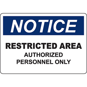SECURITY NOTICE RESTRICTED AREA AUTHORIZED PERSONNEL ONLY SIGN ...