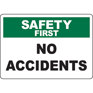 SAFETY FIRST Working Safely Prevents Accidents Sign | Graphic Products
