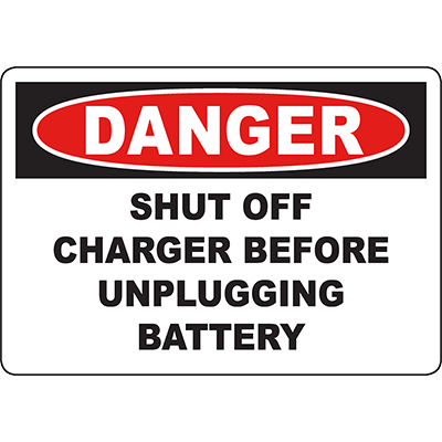 DANGER Shut Off Charger Before Unplugging Battery Sign | Graphic Products