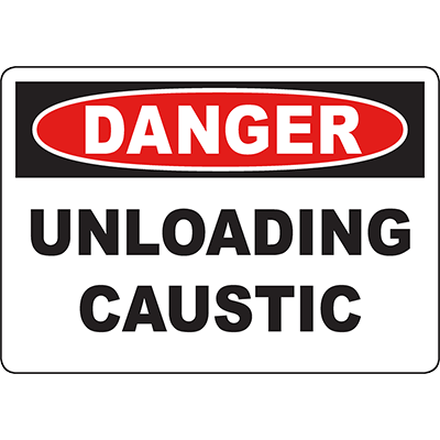 DANGER Unloading Caustic Sign | Graphic Products