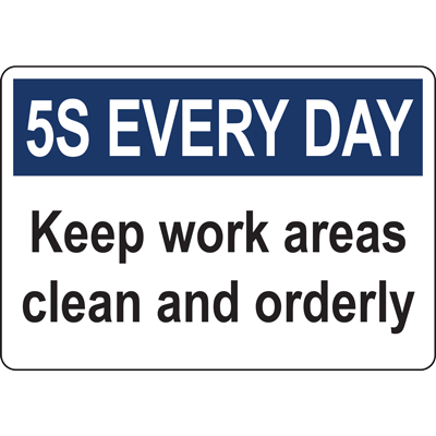 5S EVERY DAY Keep work areas clean and orderly SIGN | Graphic Products