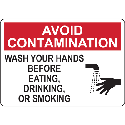 AVOID CONTAMINATION WASH YOUR HANDS BEFORE EATING, DRINKING[comma] OR ...