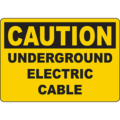 CAUTION Underground Electric Cable Sign | Graphic Products