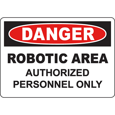 DANGER Robotic Area Authorized Personnel Only Sign | Graphic Products