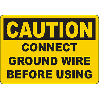 CAUTION Connect Ground Wire Before Using Sign | Graphic Products