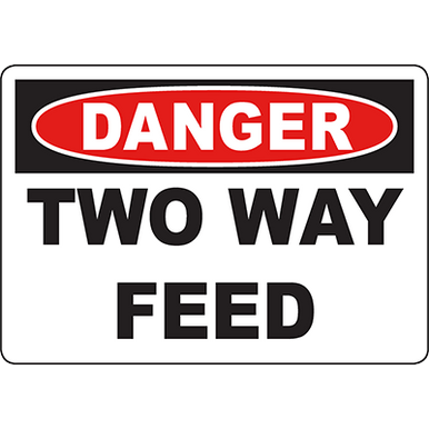 DANGER Two Way Feed Sign | Graphic Products