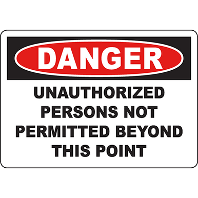 DANGER Unauthorized Persons Not Permitted Beyond This Point Sign ...