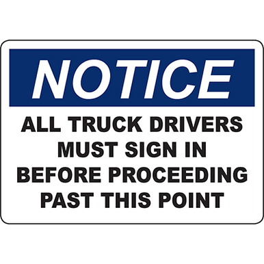 NOTICE Truck Drivers Must Sign In Sign | Graphic Products
