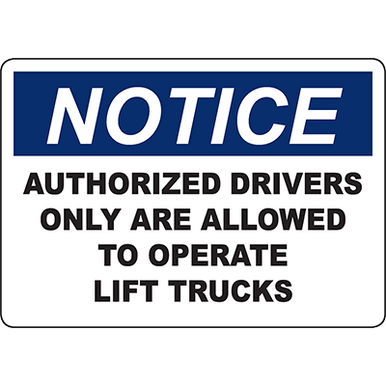 NOTICE Authorized Drivers Only Sign | Graphic Products
