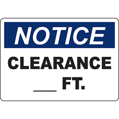 NOTICE Clearance ___ Ft Sign - DuraLabel