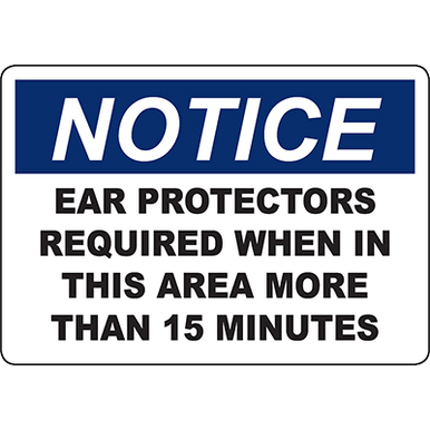 NOTICE Ear Protection Required Sign - DuraLabel