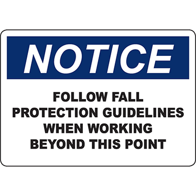 NOTICE Fall Protection Guidelines When Working Sign | Graphic Products