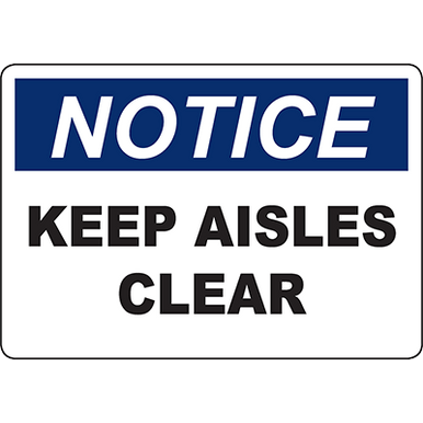NOTICE Keep Aisles Clear Sign | Graphic Products