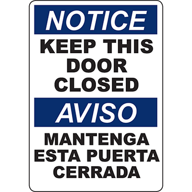 NOTICE Keep This Door Closed Bilingual Sign - DuraLabel
