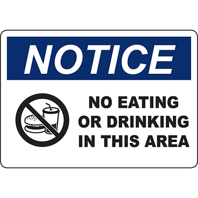 NOTICE No Eating Or Drinking In This Area Sign - DuraLabel