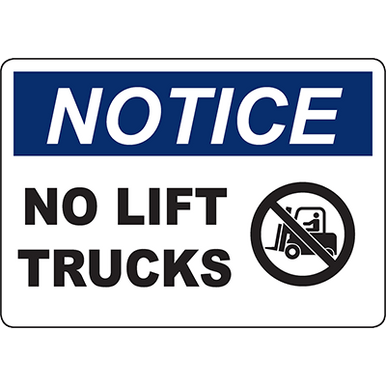 NOTICE No Lift Trucks Sign - DuraLabel