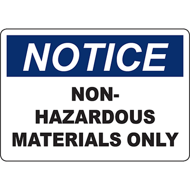 NOTICE Non-Hazardous Materials Only Sign | Graphic Products