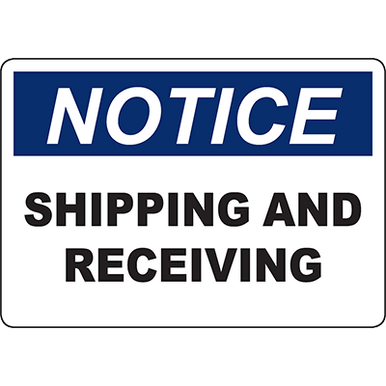 NOTICE Shipping And Receiving Sign | Graphic Products