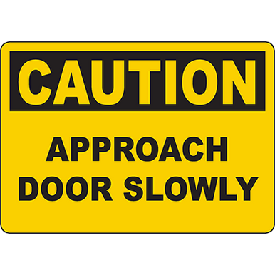CAUTION Approach Door Slowly Sign | Graphic Products