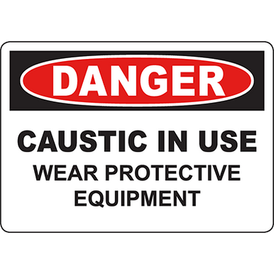 DANGER Caustic In Use Wear Protective Equipment Sign | Graphic Products