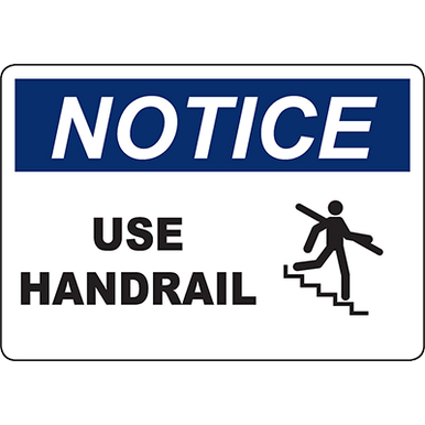 NOTICE Use Handrail Sign | Graphic Products