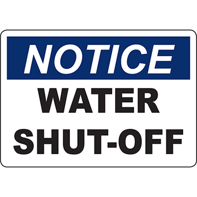 NOTICE Water Shut-Off Sign - DuraLabel