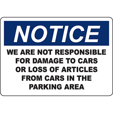 NOTICE We Are Not Responsible For Damage Sign | Graphic Products