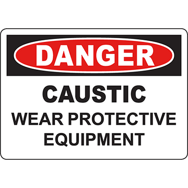 DANGER Caustic Wear Protective Equipment Sign | Graphic Products