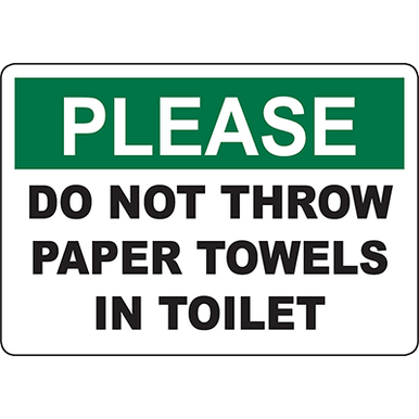 PLEASE Do Not Throw Paper Towels In Toilet Sign - DuraLabel