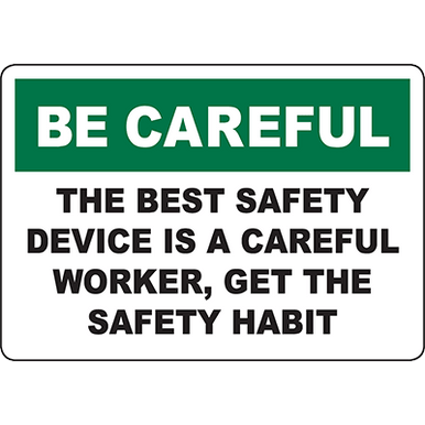 BE CAREFUL The Best Safety Is A Careful Worker Sign | Graphic Products