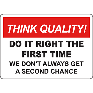 THINK QUALITY Do It Right The First Time Sign | Graphic Products
