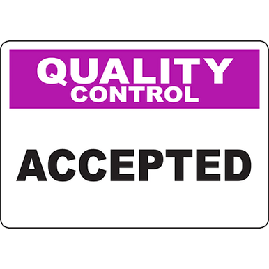 QUALITY CONTROL Accepted Sign | Graphic Products