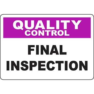 QUALITY CONTROL Final Inspection Sign | Graphic Products