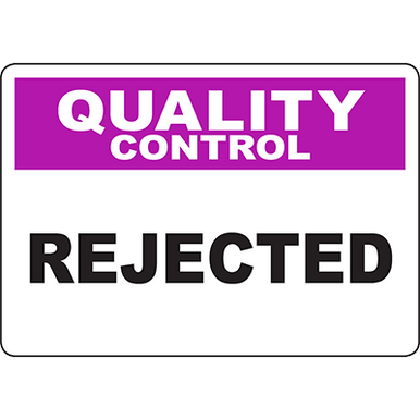 QUALITY CONTROL Rejected Sign | Graphic Products