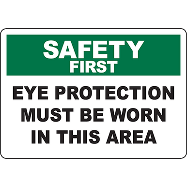 SAFETY FIRST Eye Protection Must Be Worn In This Area Sign | Graphic ...
