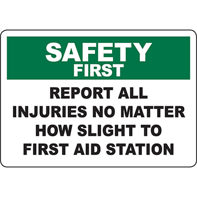 SAFETY FIRST Report Injuries To First Aid Station Sign | Graphic Products