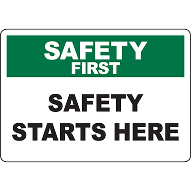 SAFETY FIRST Safety Starts Here Sign - DuraLabel