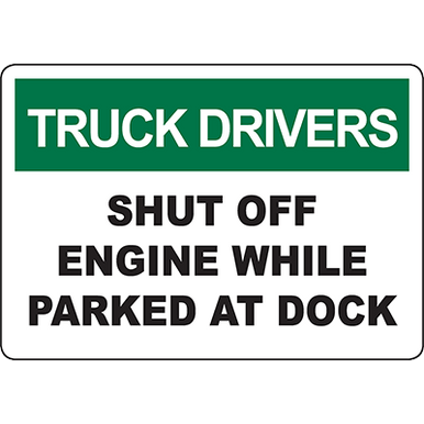 TRUCK DRIVERS Shut Off Engine While Parked Sign - DuraLabel