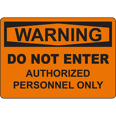 WARNING Do Not Enter Authorized Personnel Only Sign | Graphic Products