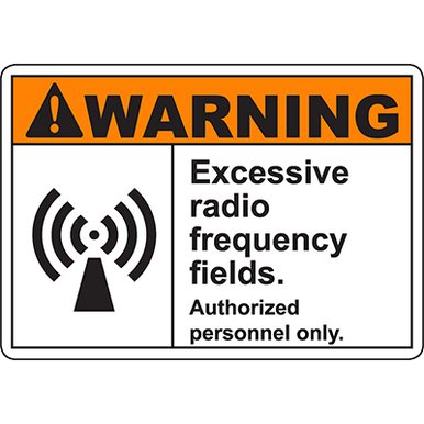 WARNING Excessive Radio Frequency Fields Sign - DuraLabel