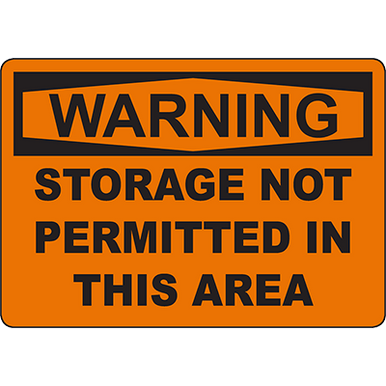 WARNING Storage Not Permitted In This Area Sign | Graphic Products