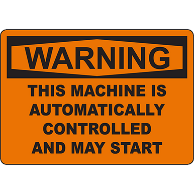 WARNING Machine Is Controlled And May Start Sign - DuraLabel