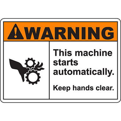 WARNING This Machine Starts Automatically Keep hands clear Sign ...