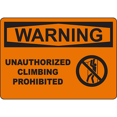 WARNING Unauthorized Climbing Prohibited Sign | Graphic Products