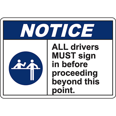 NOTICE Drivers Must Sign In Before Proceeding Sign | Graphic Products