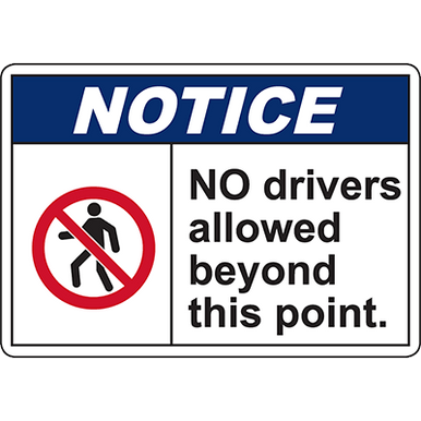 NOTICE No Drivers Allowed Beyond This Point Sign | Graphic Products